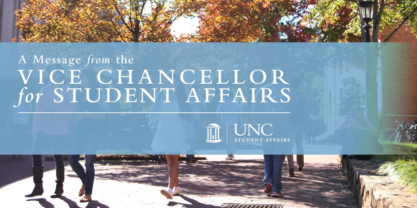 Message from the Vice Chancellor for Student | UNC Family Experience